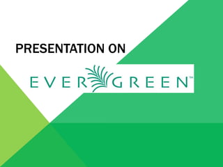 Ever Green, a library automation software. | PPTX