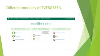 EVERGREEN LIBRARY MANAGEMENT SOFTWARE | PPTX