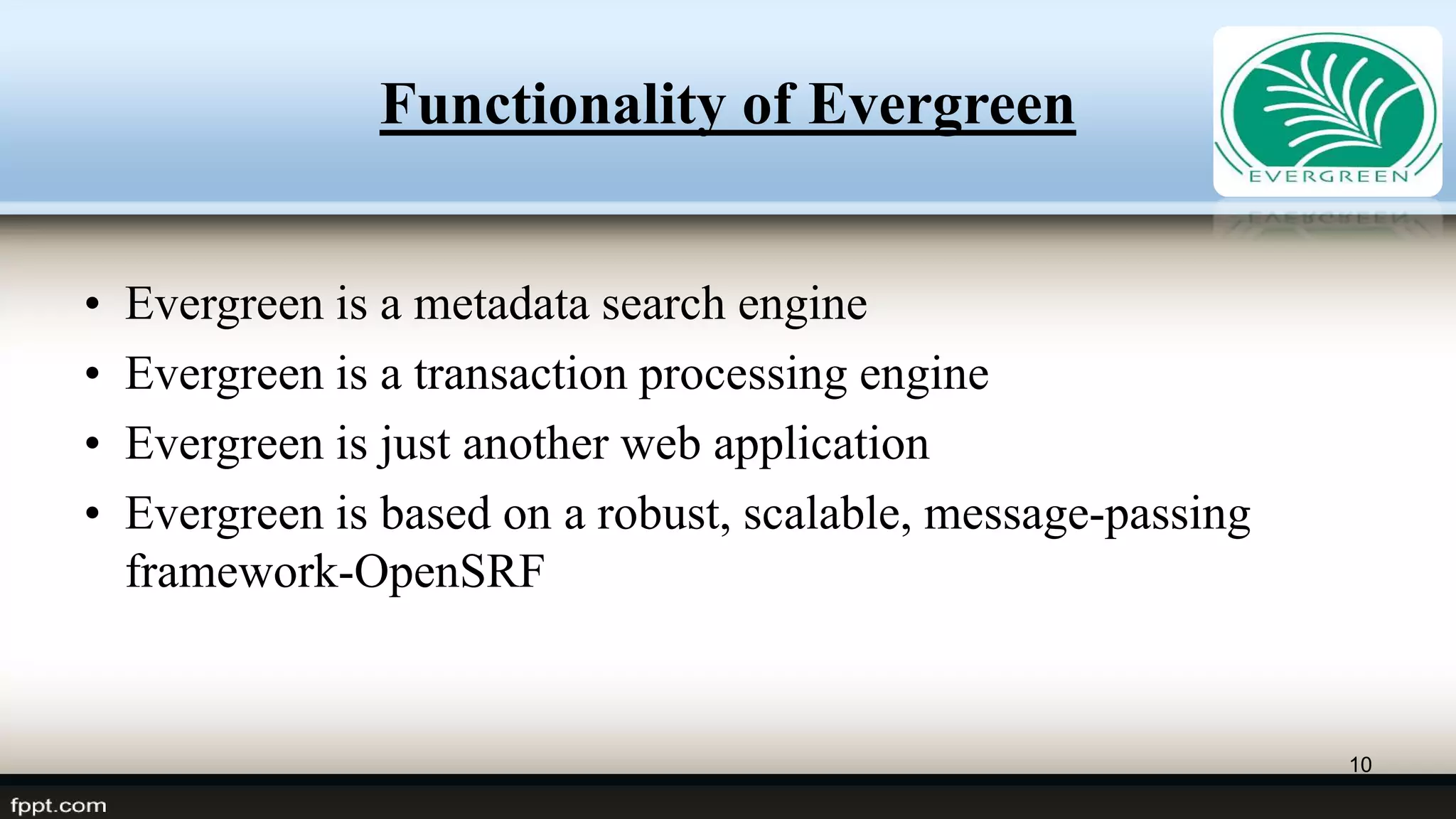 Evergreen oss | PPT