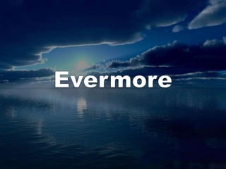 Evermore | PPTX