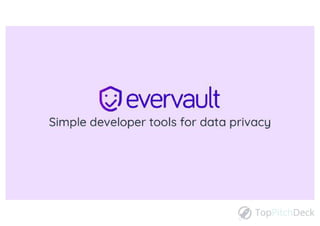 Evervault Pitch Deck | PPT
