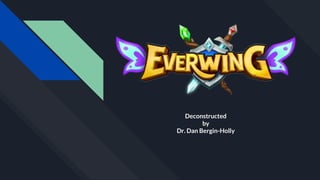 Everwing Facebook Messenger Deconstruction | PDF | Strategy Video Games | Video Game Genres