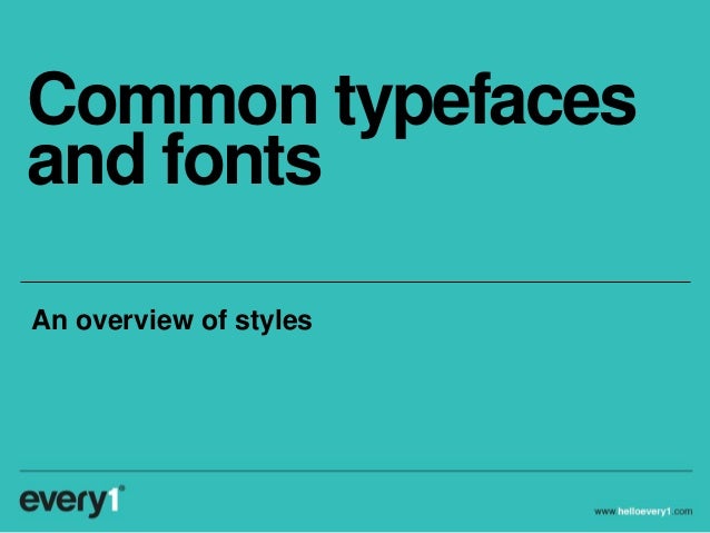 Common typefaces & fonts (an overview of styles)
