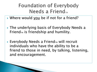 Everybody needs a friend! | PPTX