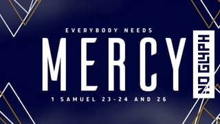 Everybody Needs Mercy | PPTX | Christianity | Religion & Spirituality