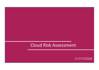 Every cloud cloud risk assessment 2018 | PDF