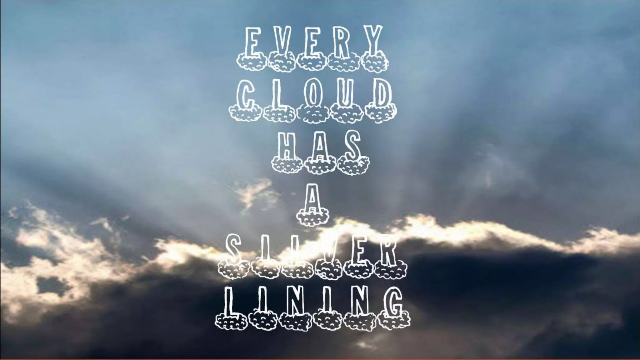 Every cloud has a silver lining | PPTX