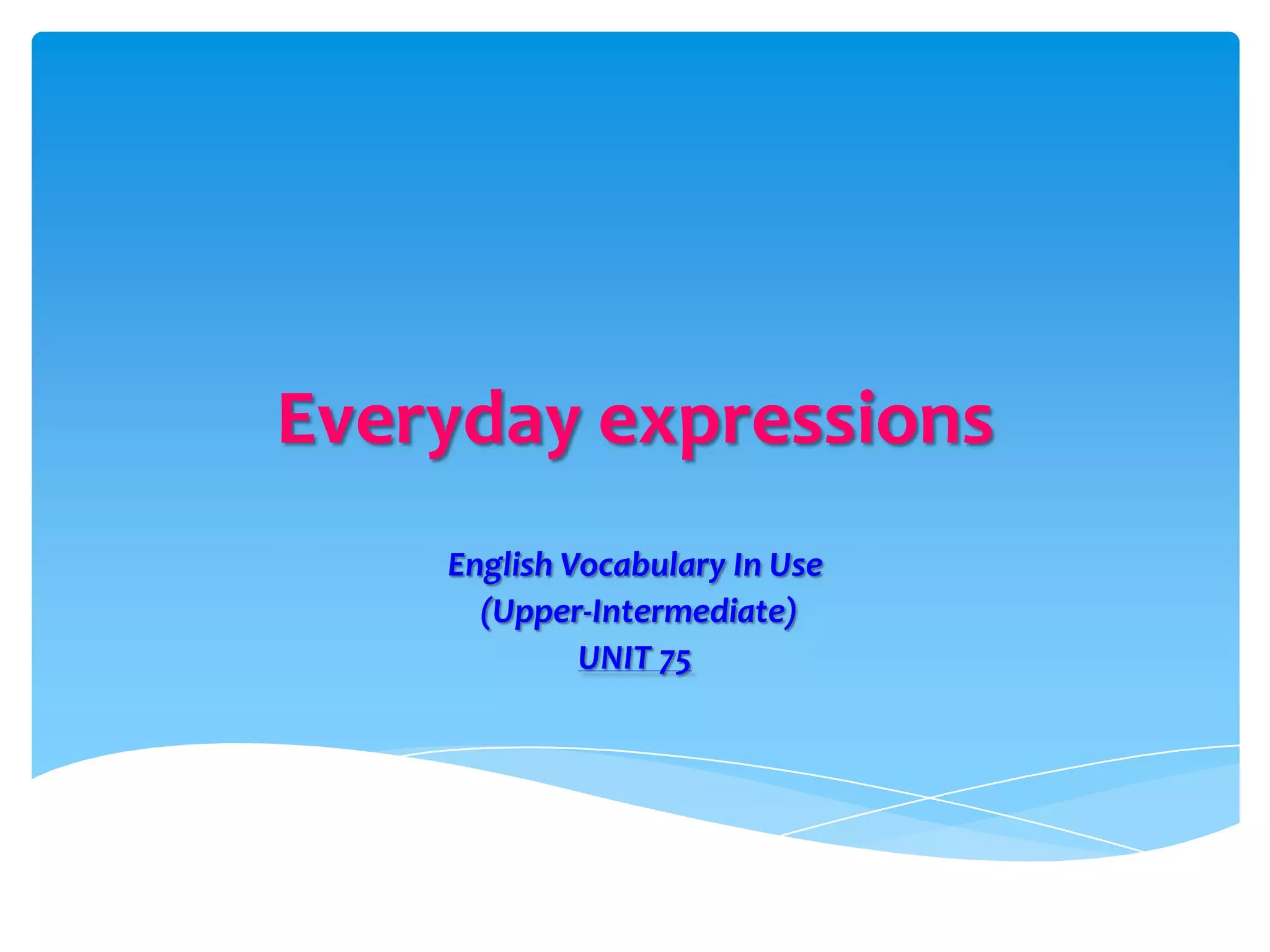 Everyday expressions | PPT