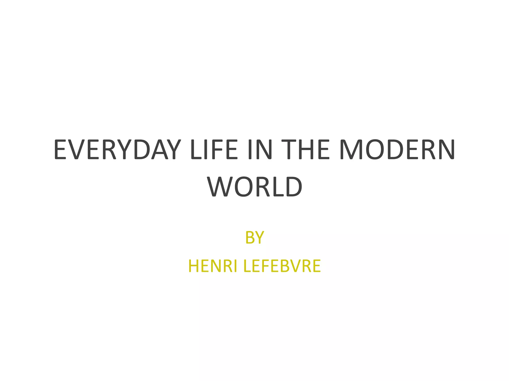 Everyday life in the modern world ahu | PPTX