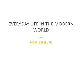 Everyday life in the modern world ahu | PPT