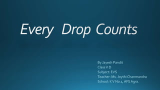 Every drop counts ppt | PPTX