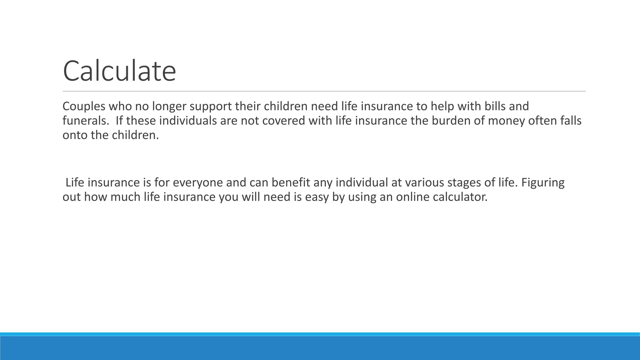 Everyone needs life insurance | PPT