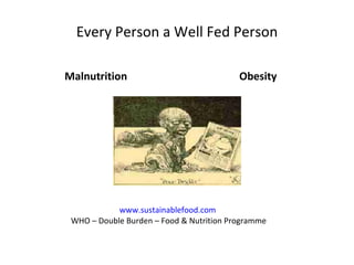 Every person a well fed person | PPT
