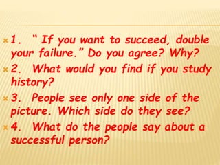 Every success story is also a story of great failures some possible ...