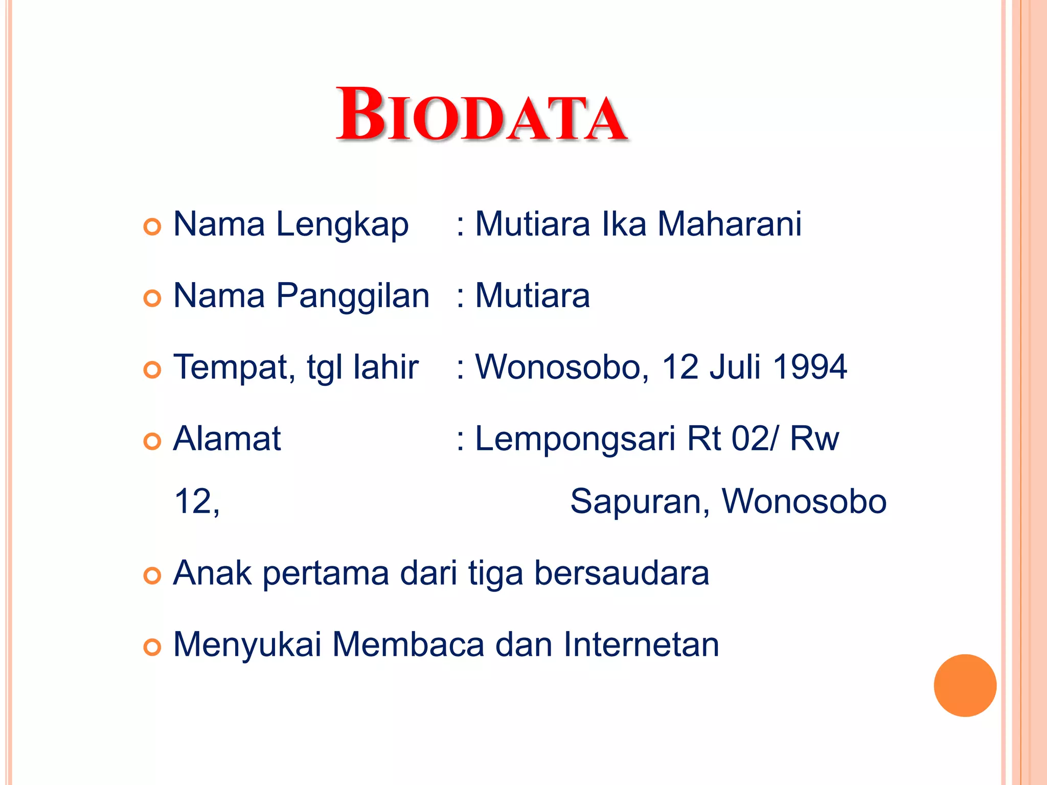 PRESENTASI BIODATA ( MUTIARA IKA MAHARANI ) | PPTX