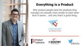 "Everything is a product" by Mike Belsito | PPT