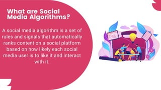 Everything Need to Know About Social Media Algorithms Guide .pptx