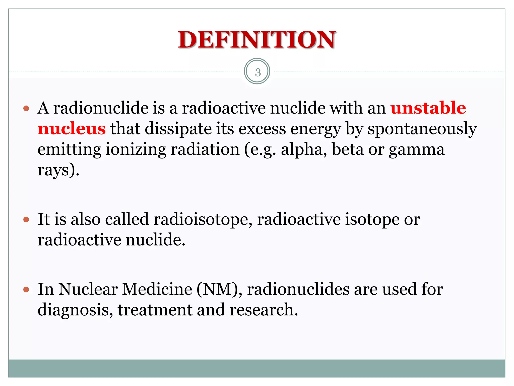Everything Radionuclides - Nuclear Medicine | PPTX