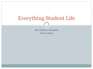 Everything student life presentation | PPT
