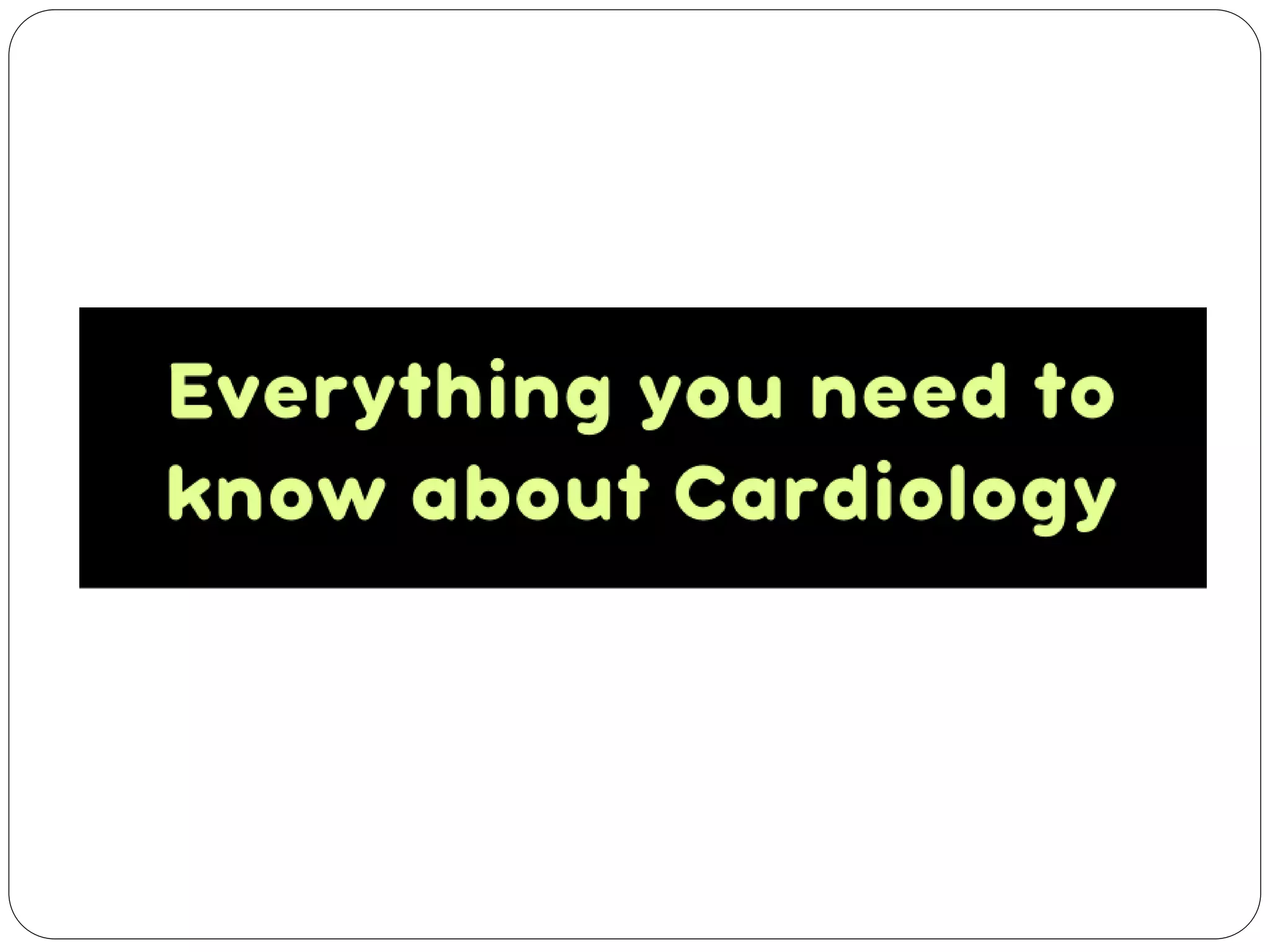 Everything you need to know about Cardiology - AMRI Hospitals | PPTX