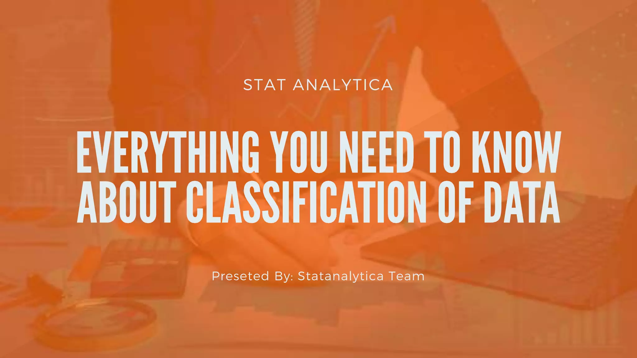 Classification of Data in Statistics | PPTX