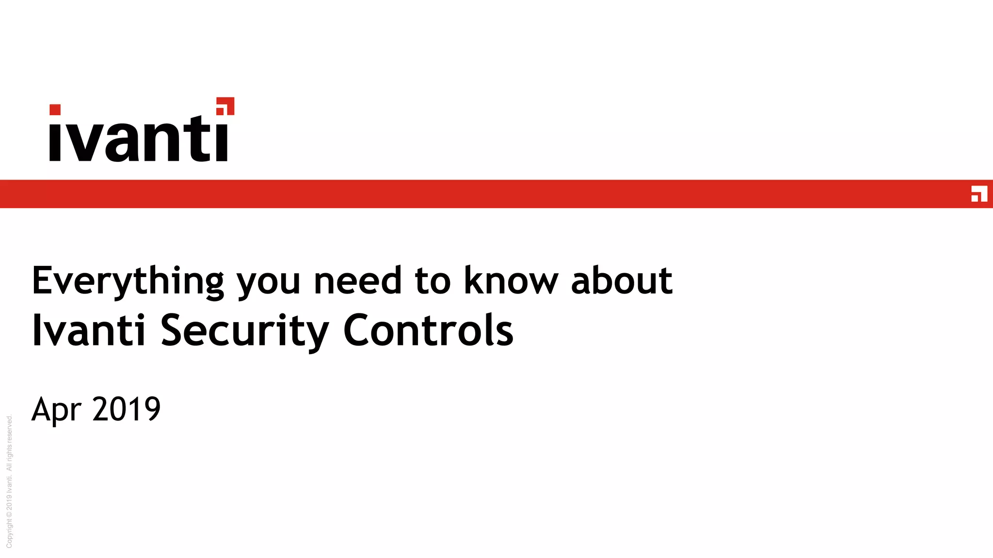 Everything You Need To Know About Ivanti Security Controls | PPTX ...