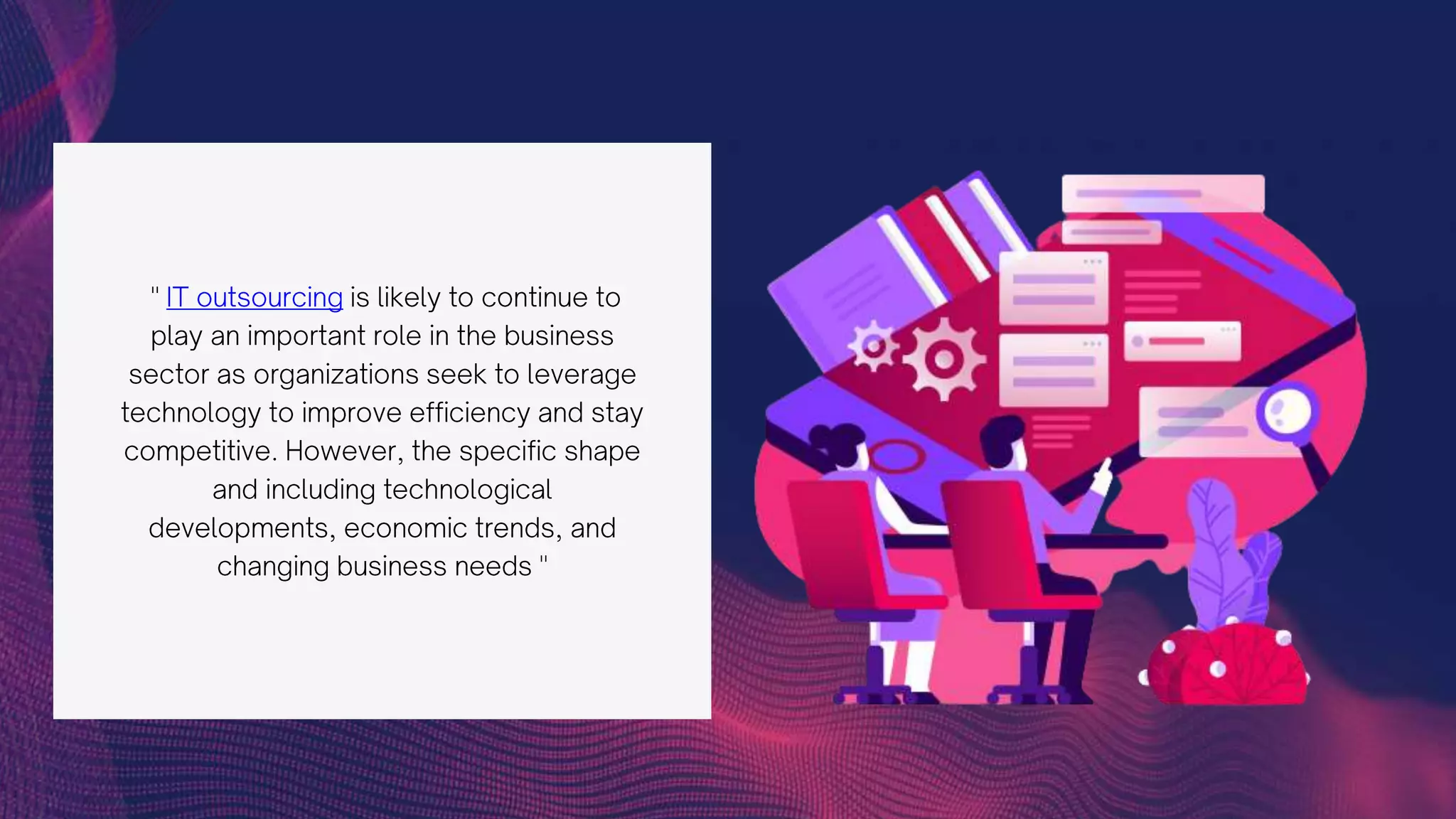 Everything You Need To Know About IT Outsourcing | PPTX