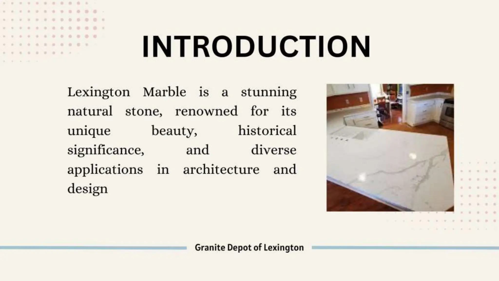 Everything You Need to Know About Lexington Marble(2).pptx | Construction Industry | Industries