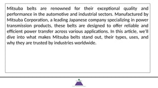 Everything You Need to Know About Mitsuba Belts Quality, Performance ...