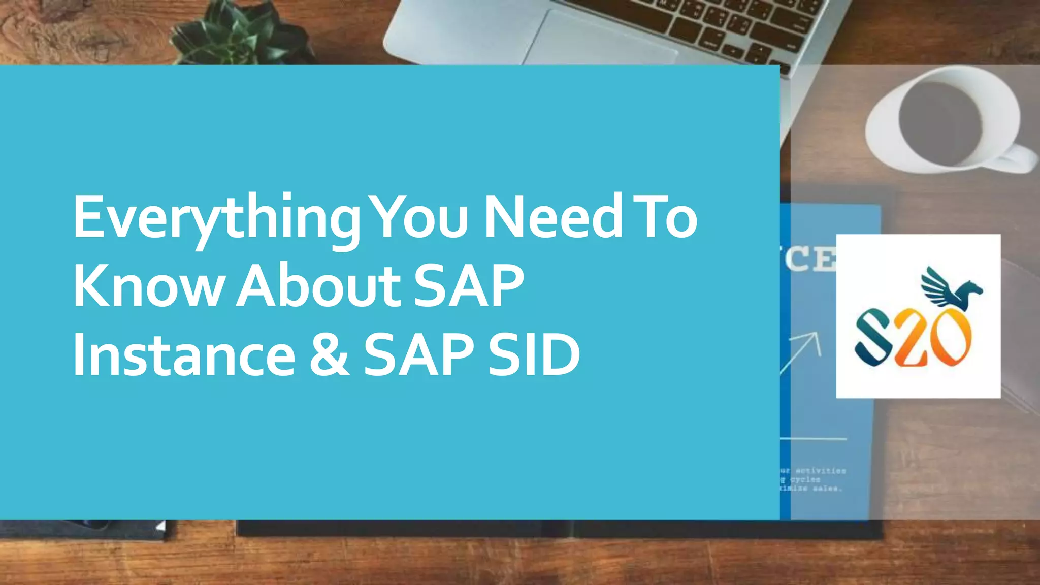Everything You Need To Know About SAP Instance & SAP SID | PPTX