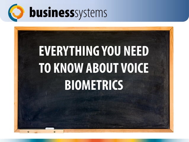 Everything you need to know about voice biometrics! | PPT