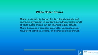 Everything you need to know about white collar crimes in Miami.pptx