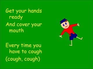 Preschool: Every Time You Have To Cough | PPT