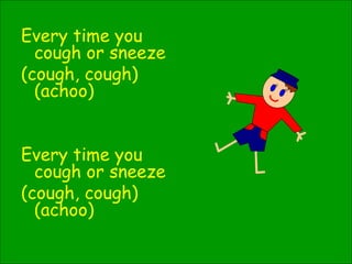 Preschool: Every Time You Have To Cough | PPT