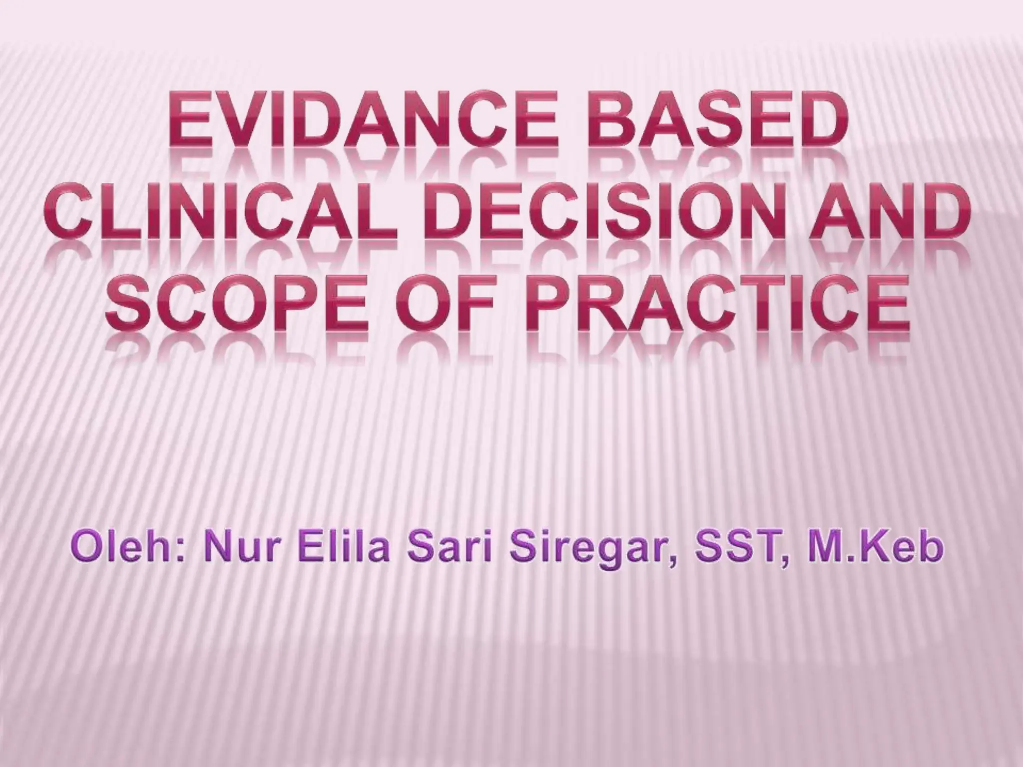 Evidance based clinical decision and scope of practice.pptx