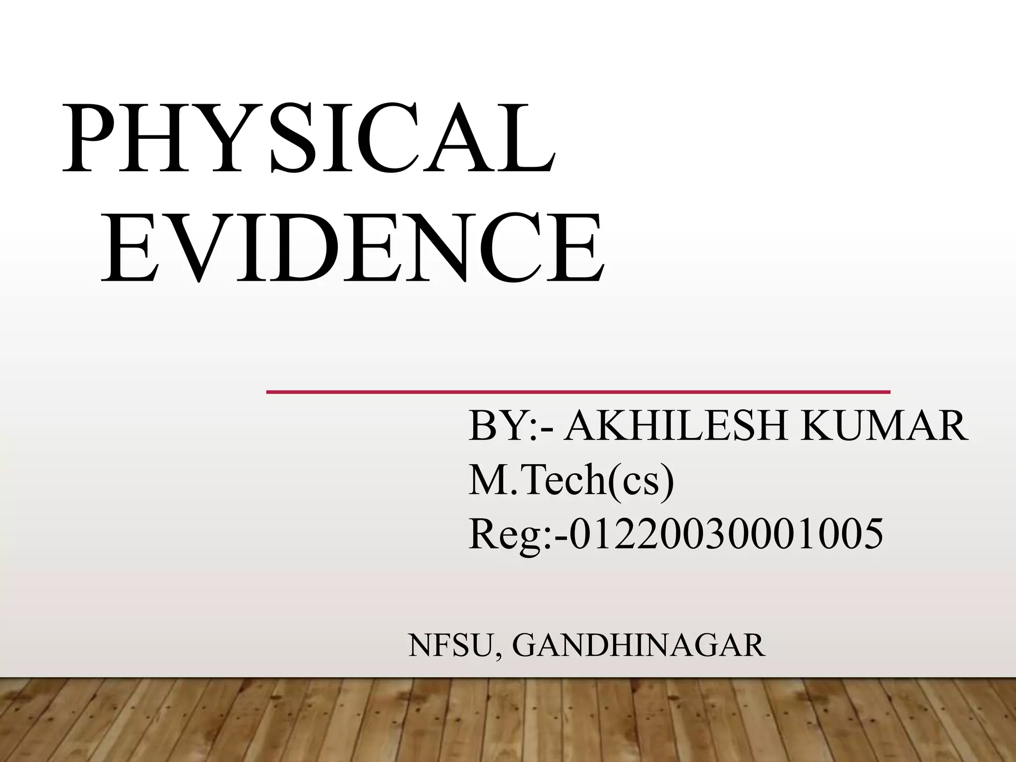 Physical evidence in forensic science-1.pptx