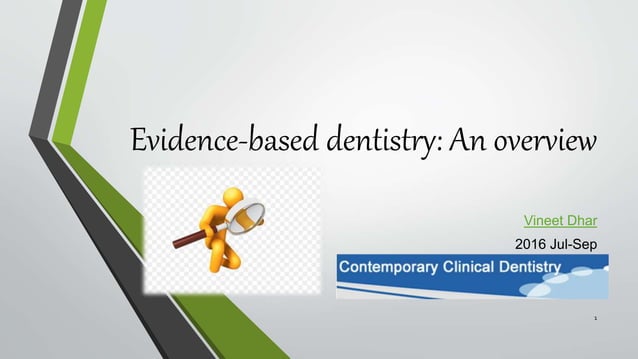 Evidence based dentistry | PPTX | Dental Health | Diseases and Conditions