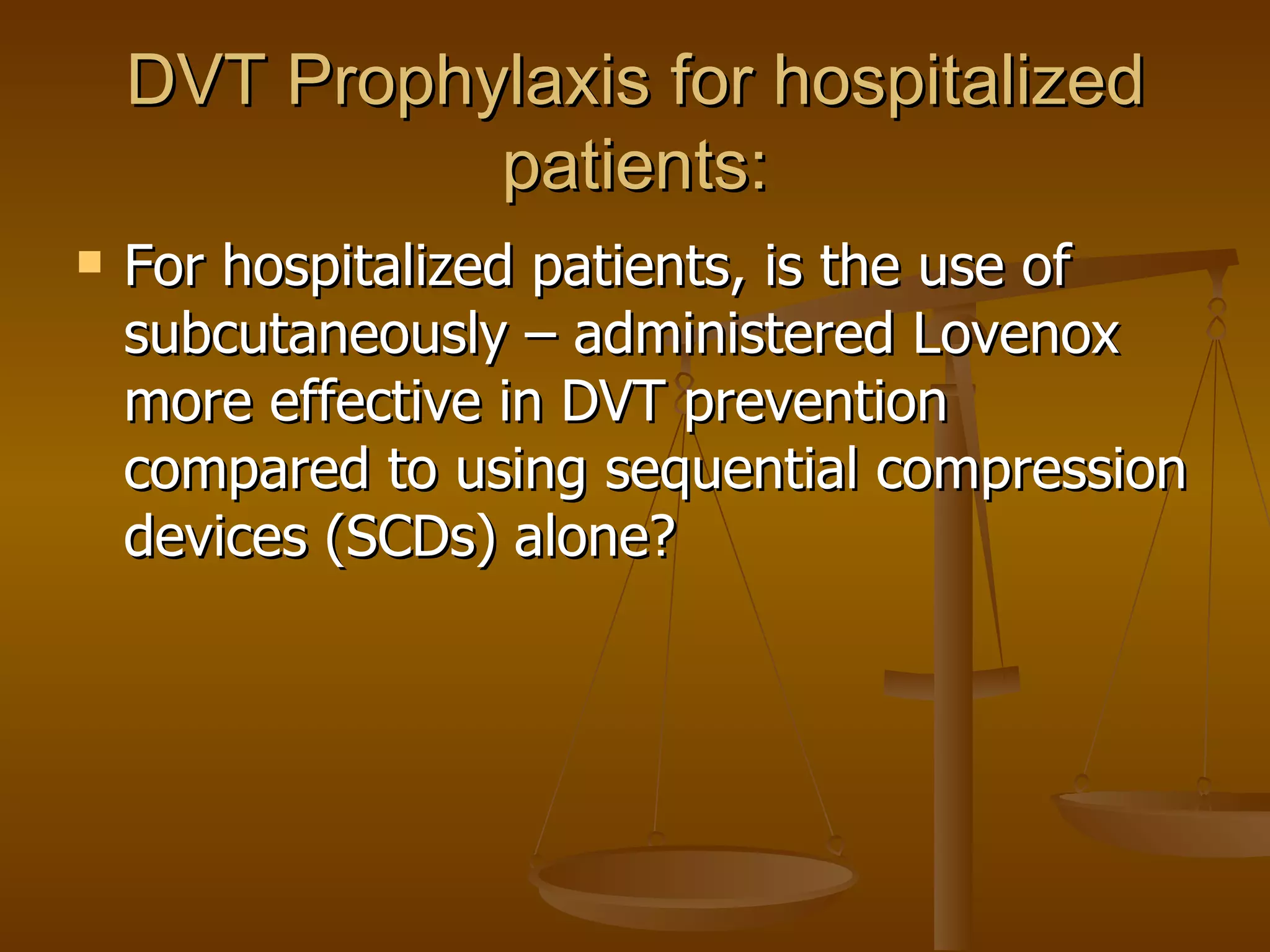Evidence based practice for dvt prophylaxis - power point | PPT