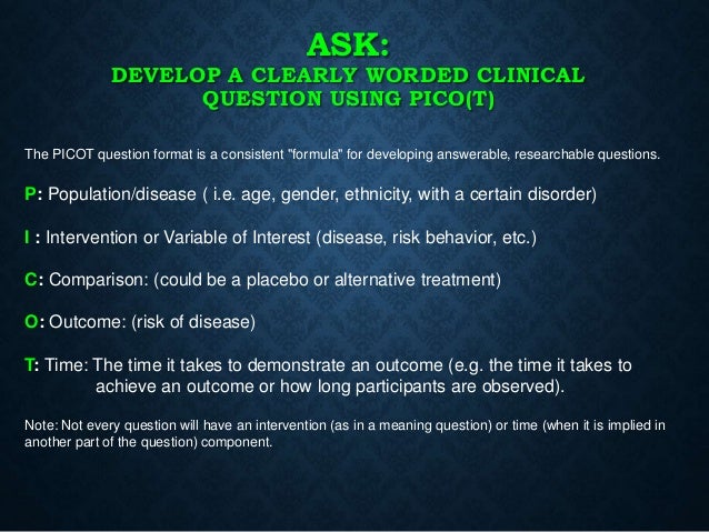 Understanding Picot Question Evidence Based Nursing Understanding Picot Question Evidence Based Nursing