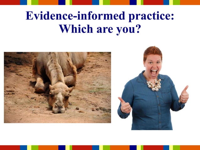 Evidence informed practice | PPT