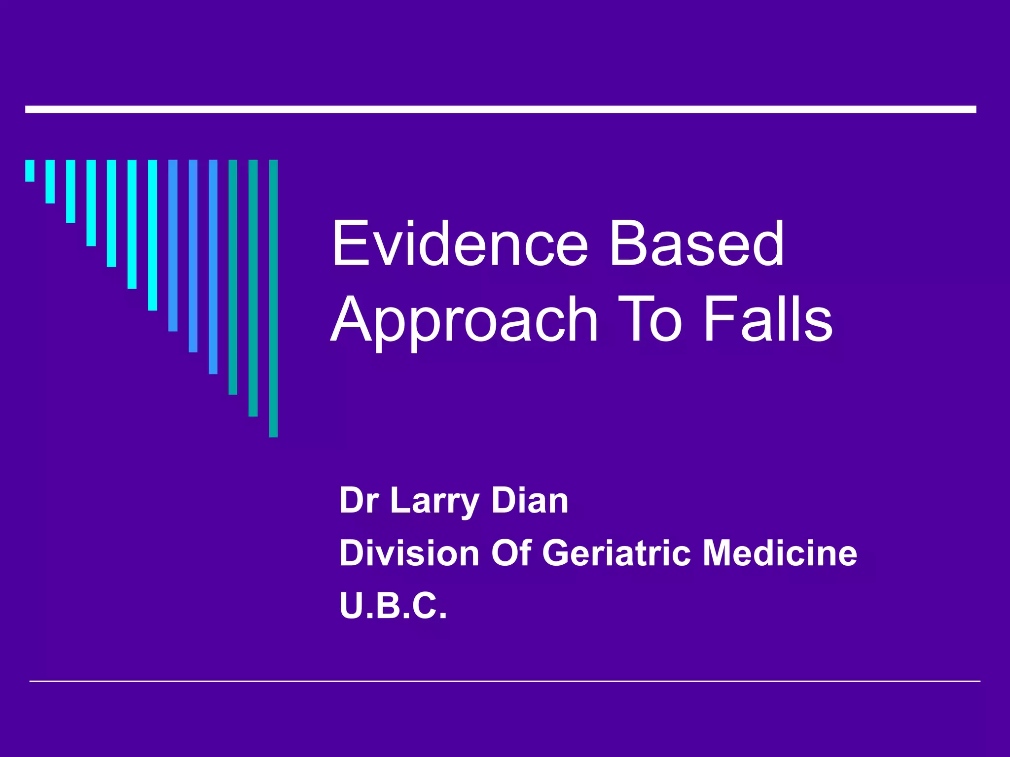 Evidence Based Approach To Falls 2008 | PPT