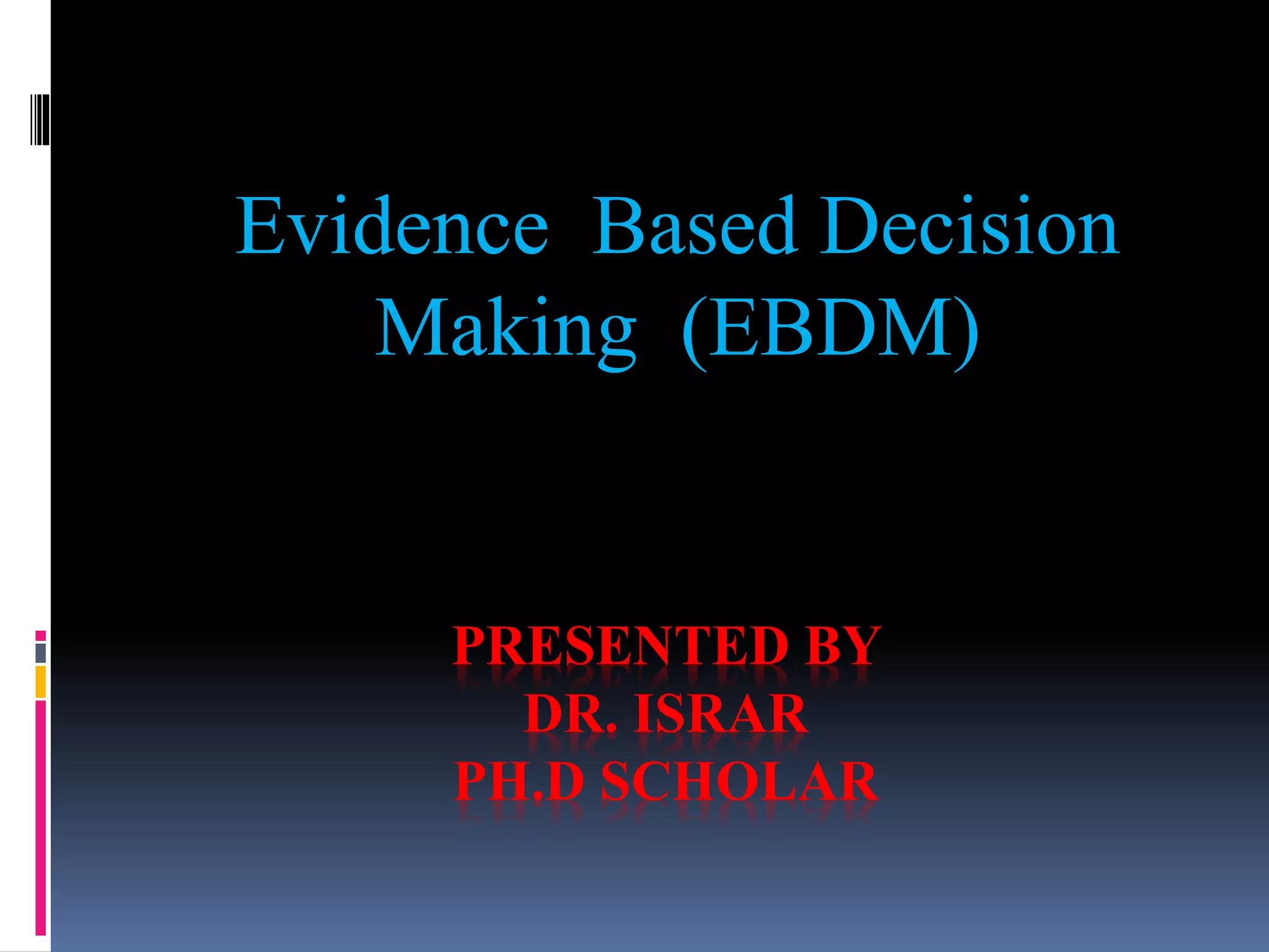 Evidence Based Decision Making.pptx