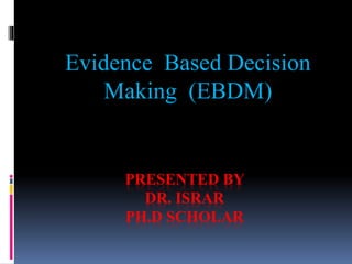 Evidence Based Decision Making.pptx