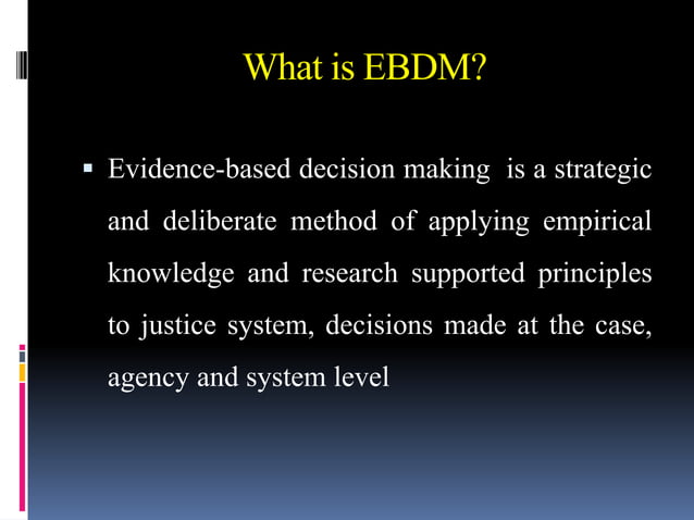 Evidence Based Decision Making.pptx | Healthcare Industry | Industries