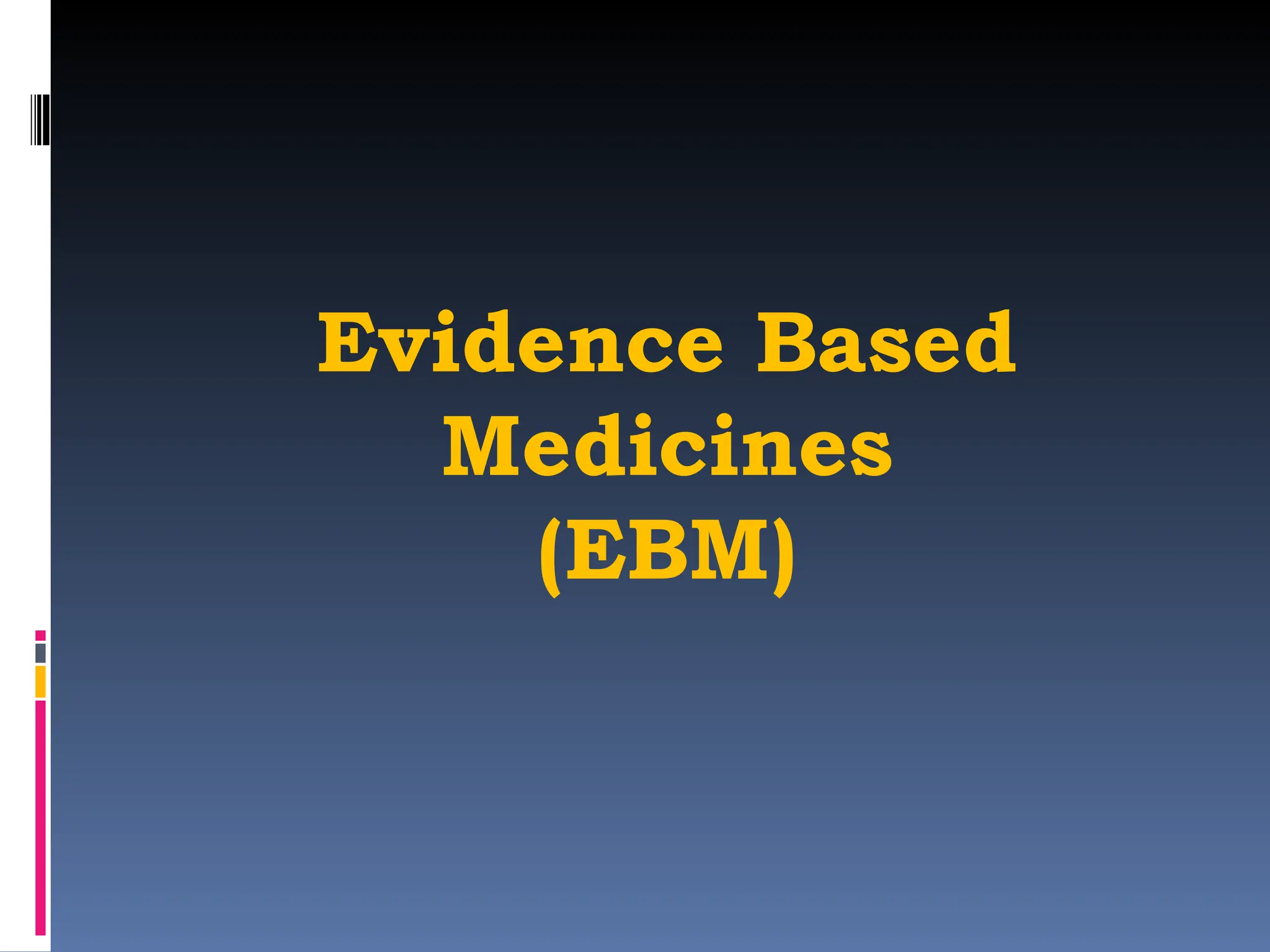 Evidence Based Medicine (1).ppt pharmacotherapy | PPT