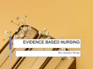 Evidence based nursing | PPTX