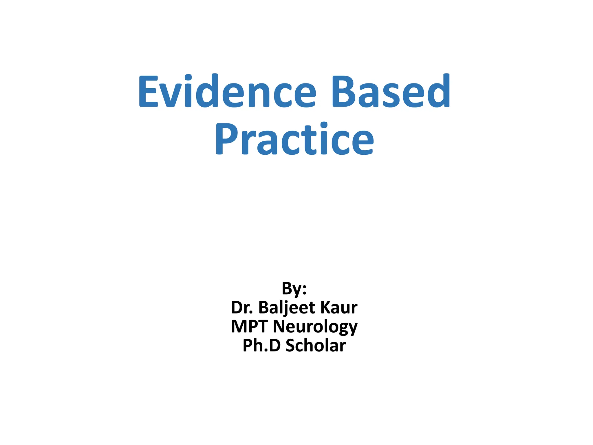 EVIDENCE based practice(research methodology).ppt