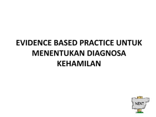 EVIDENCE BASED PRACTICE PADA PELAYANAN KEHAMILAN.ppt