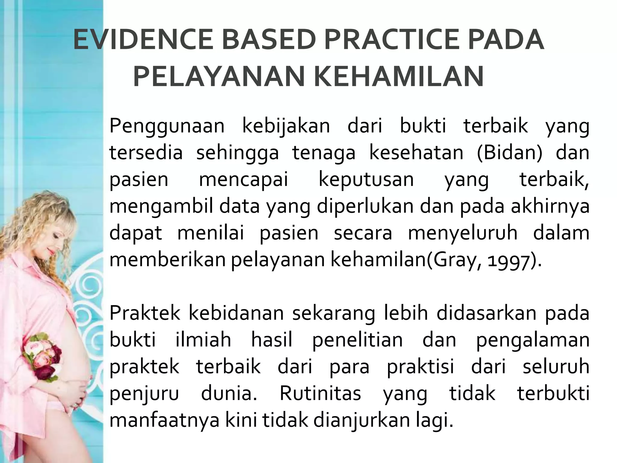 EVIDENCE BASED PRACTICE PADA PELAYANAN KEHAMILAN.pptx