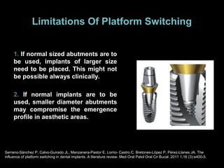 Evidence Based Prospection of Switching Platform in Dental Implants | PPT